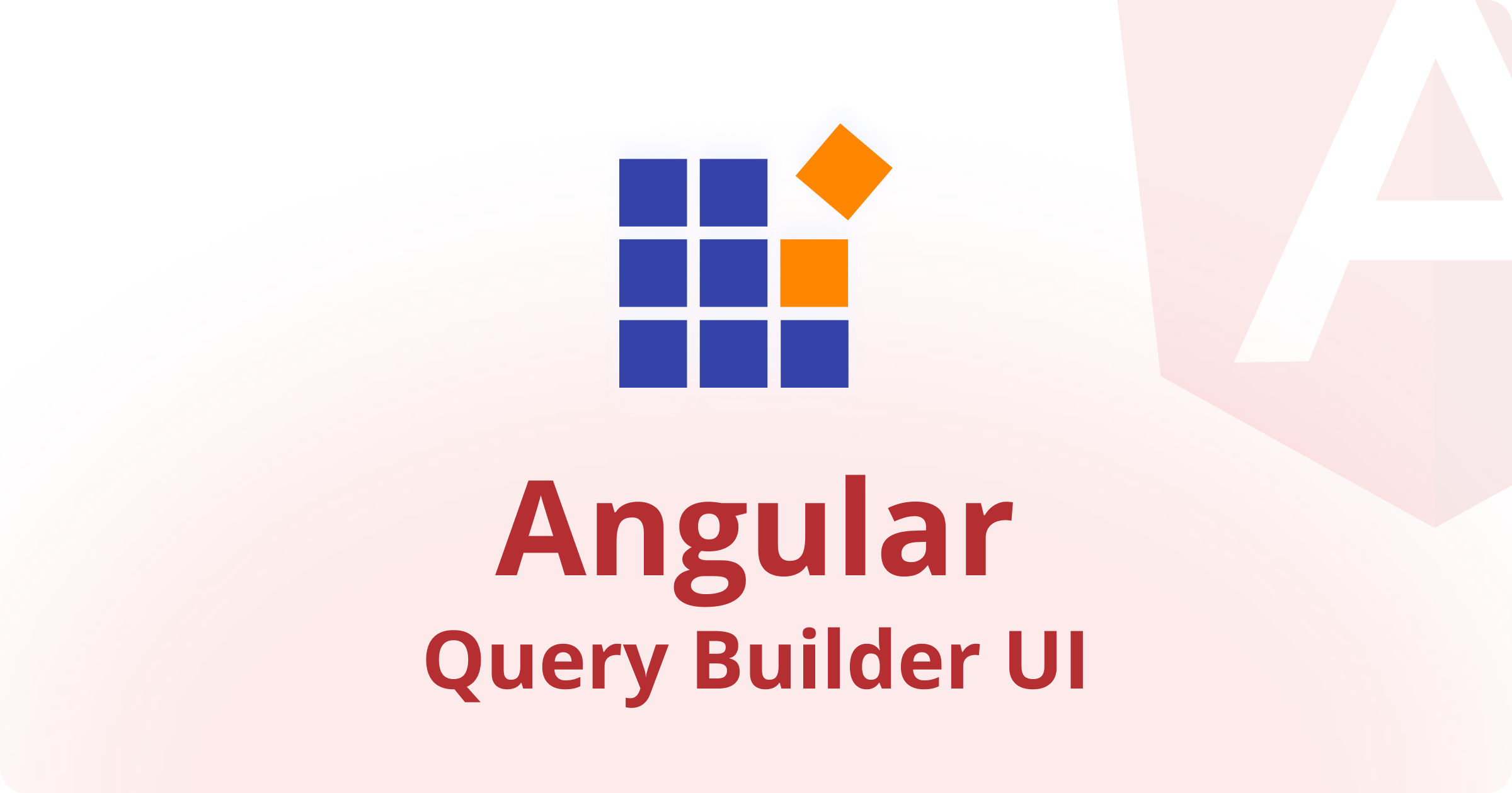 Angular Query Builder Customizable Filter Ui Syncfusion