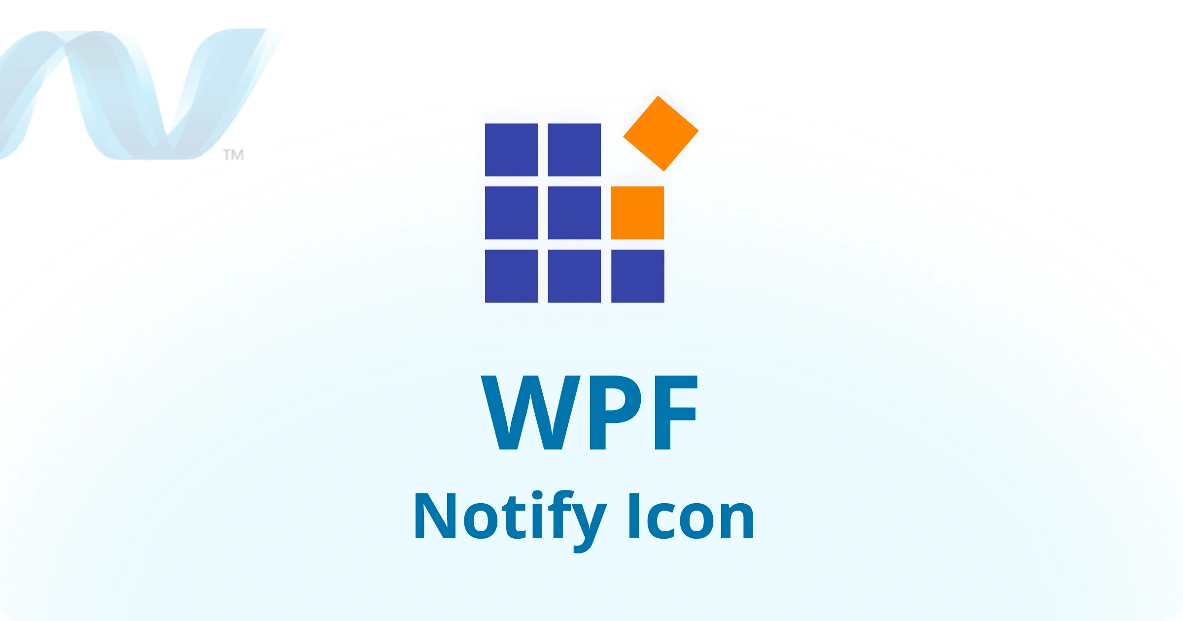 WPF NotifyIcon Control | Taskbar Notification | Syncfusion