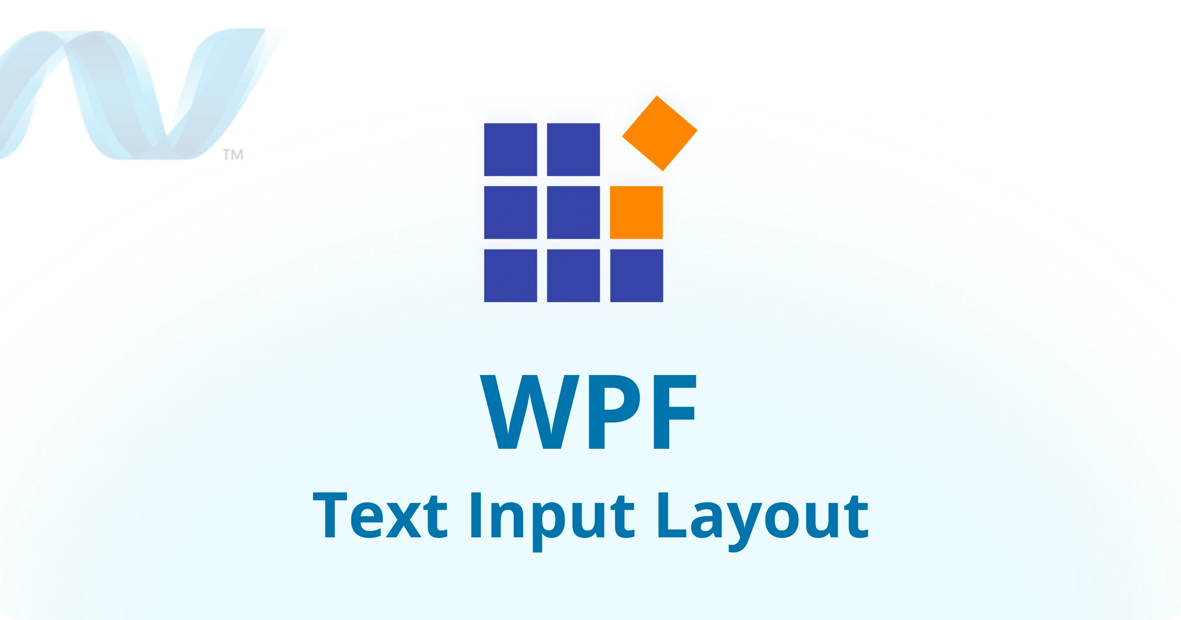 WPF Text Input Layout | Syncfusion